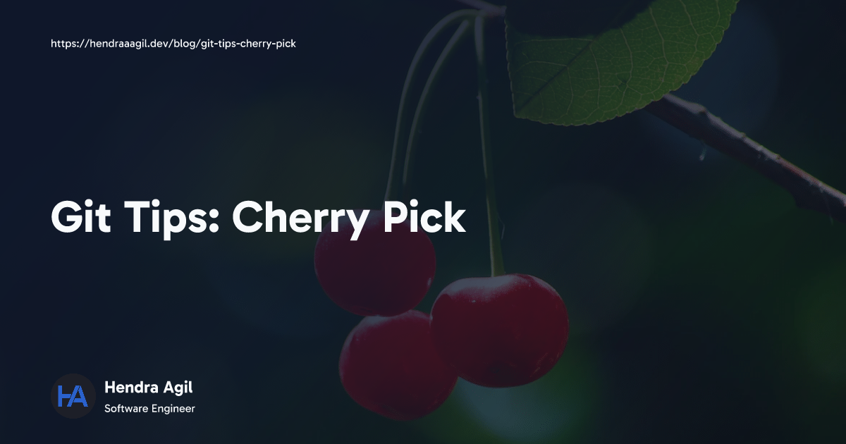 Git Tips: Cherry Pick / Hendra Agil